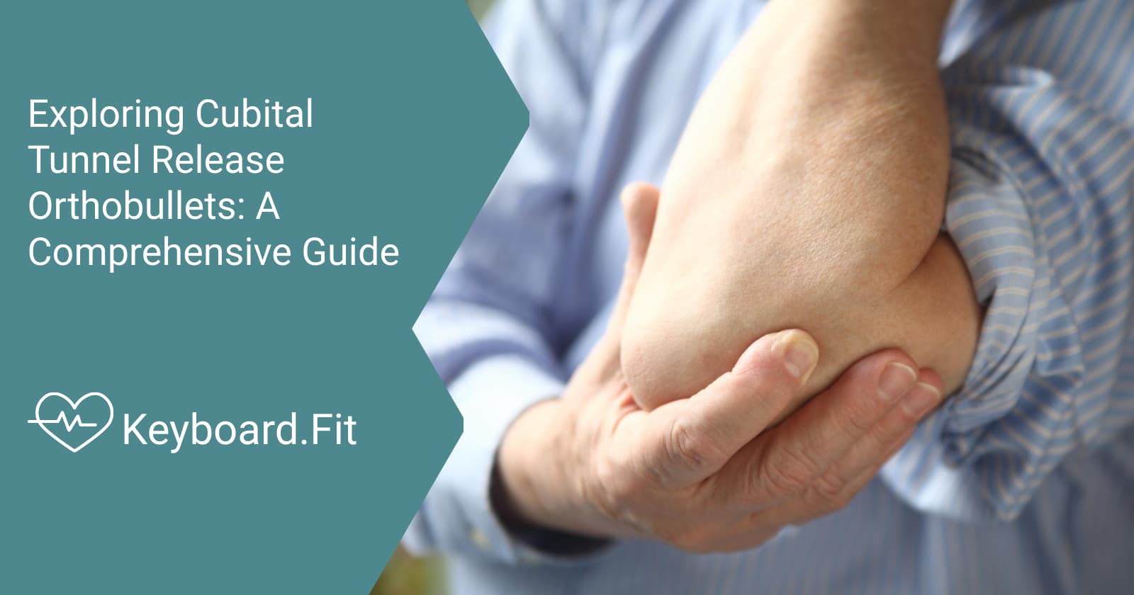 Exploring Cubital Tunnel Release Orthobullets: A Comprehensive Guide ...