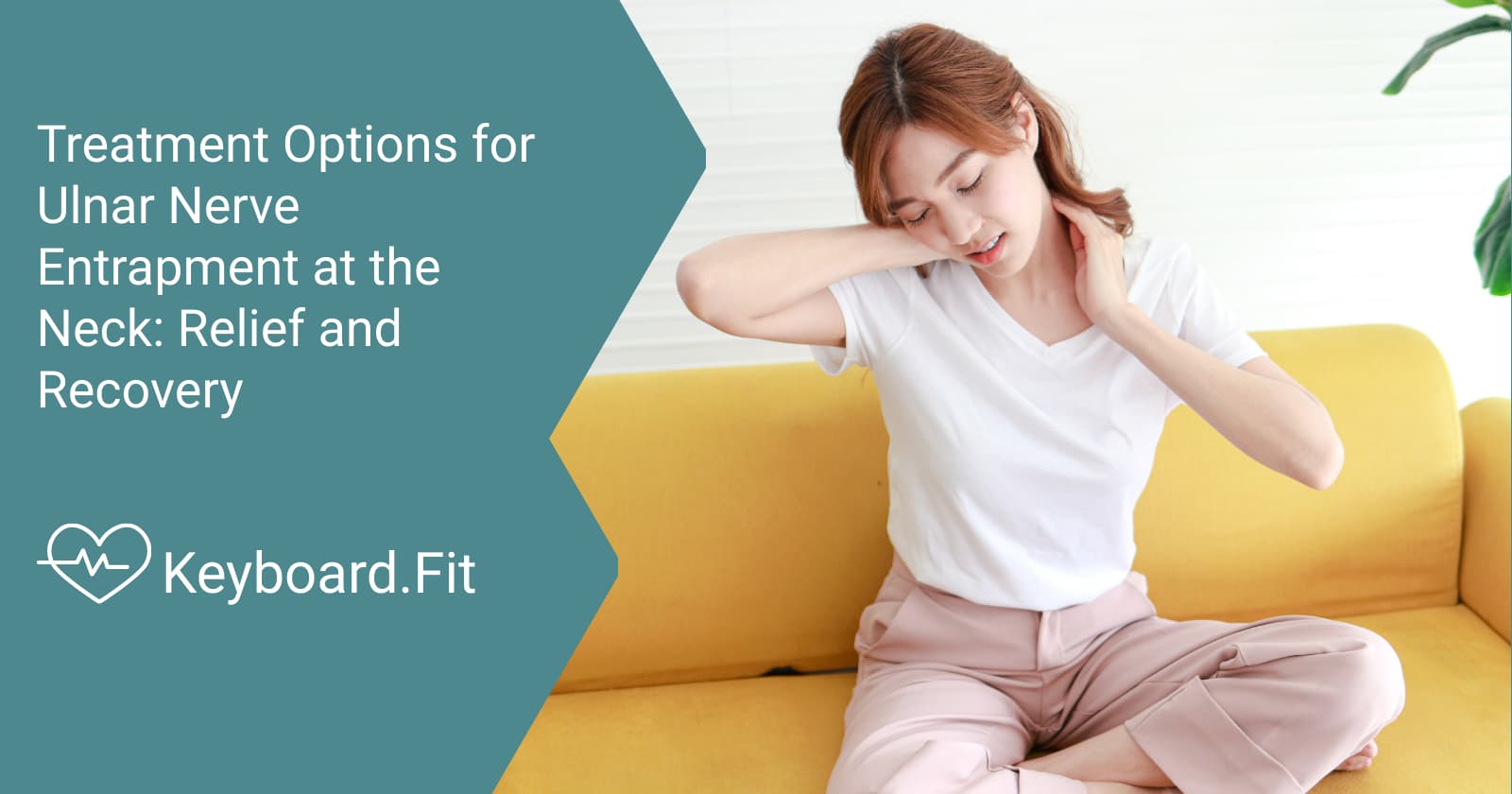 Treatment Options for Ulnar Nerve Entrapment at the Neck: Relief and ...